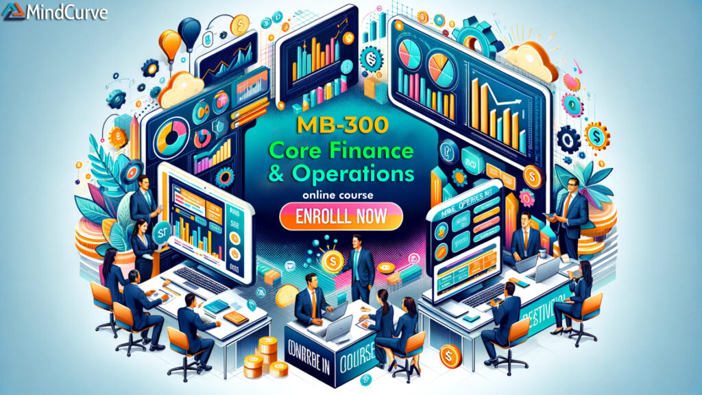 Pass your MB-300 Exam in your First Try Explore Now!! - MindCurve